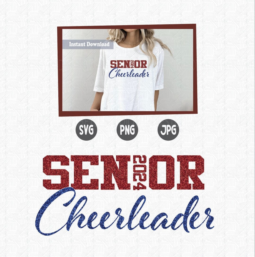 Senior Cheerleader 2024 SVG Senior Cheer Last Year PNG Vinyl Digital ...