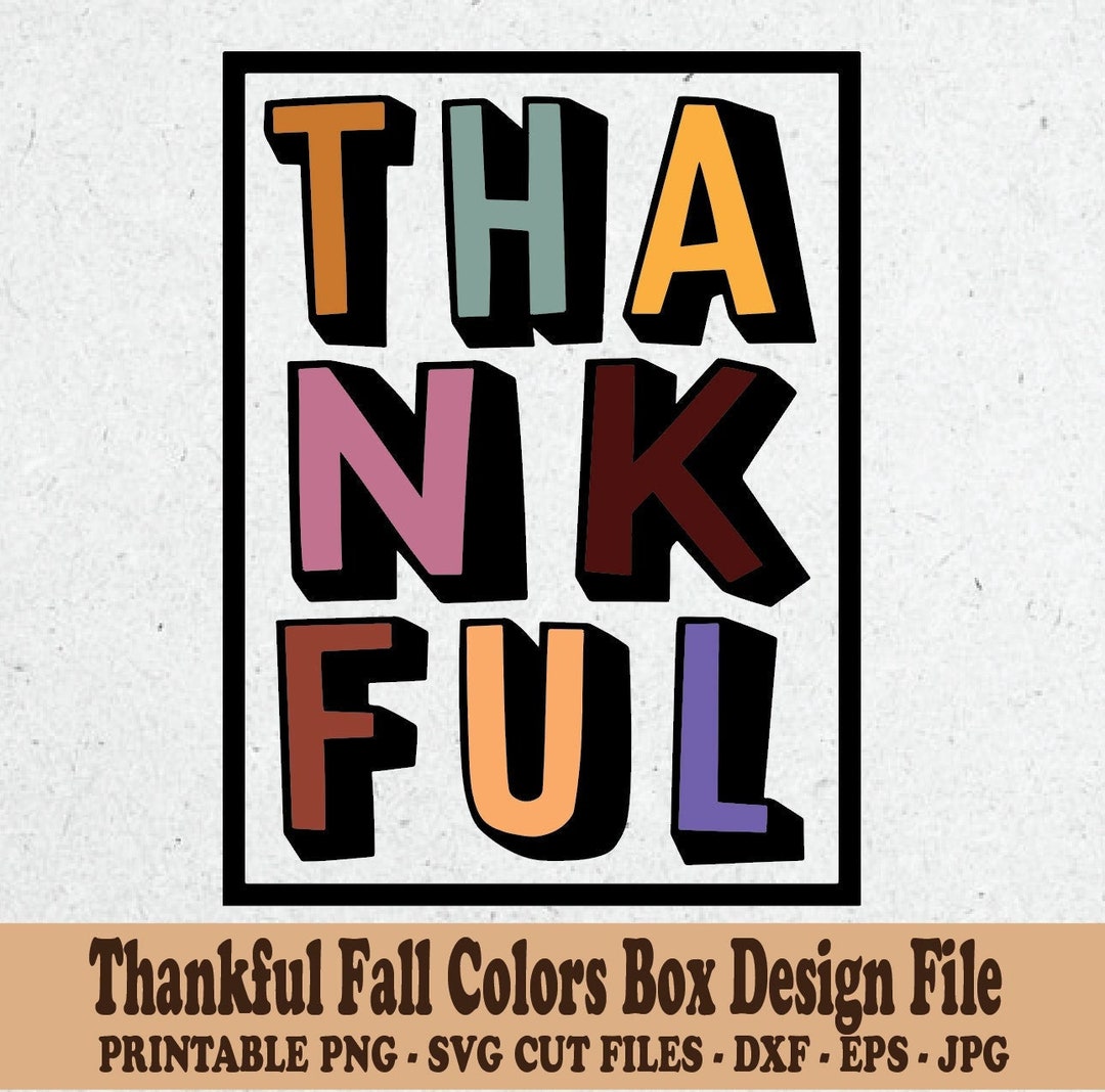 Thankful Fall Colors Layered Design File Thanksgiving Svg Cuttable Png ...