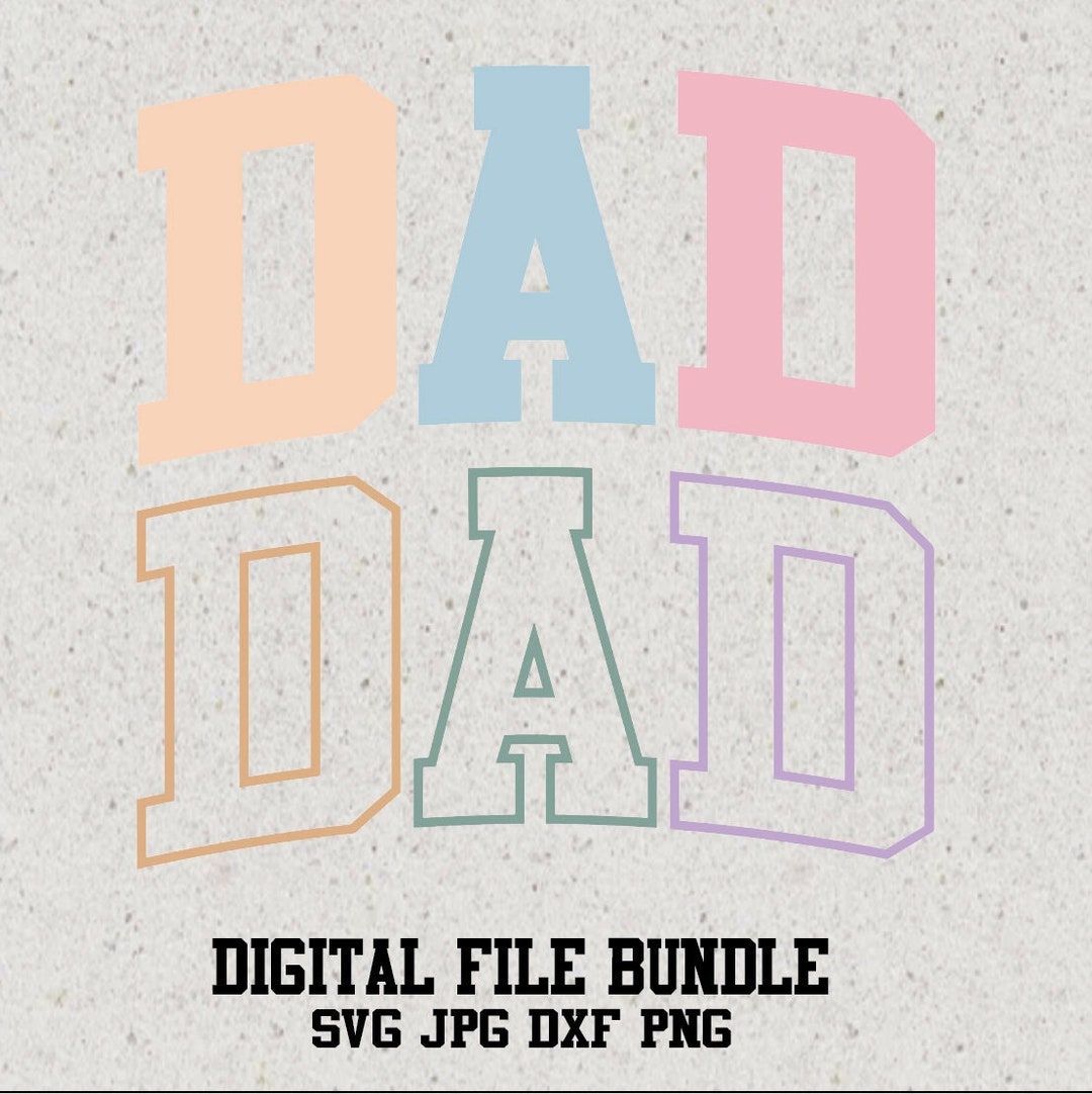 DAD Varsity Letters Color Design File Printable Png Cut File Svg Mama ...