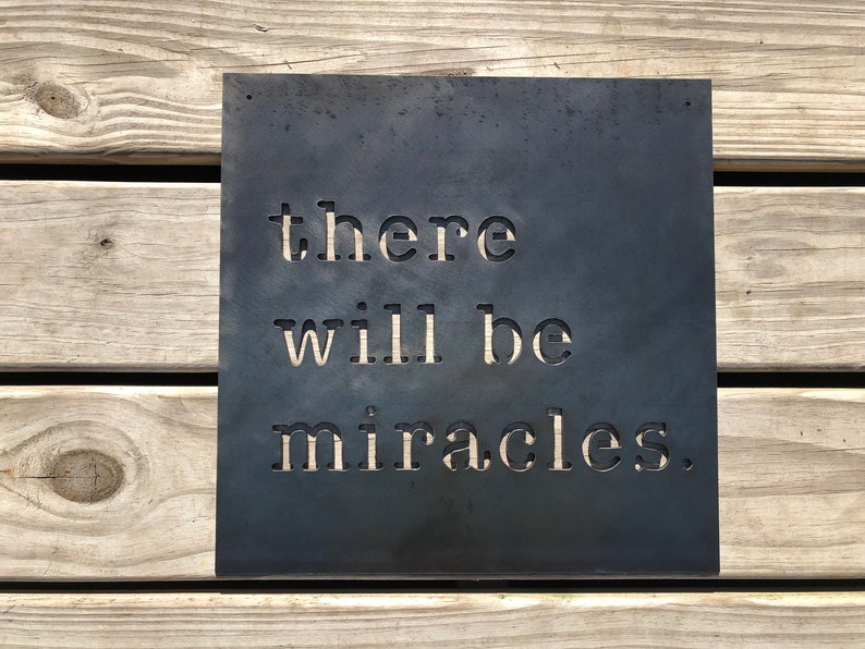 There Will Be Miracles Metal Sign Steel | Etsy
