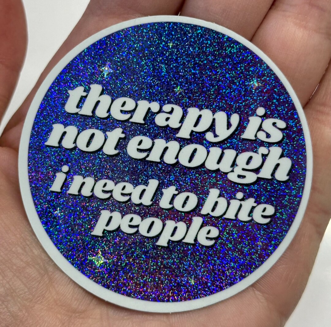Therapy is Not Enough I Need to Bite People Purple/blue Circle Funny ...