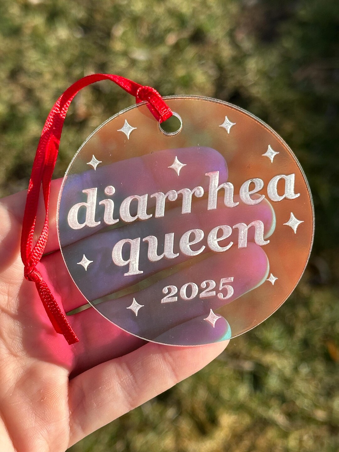 Diarrhea Queen 2025 Iridescent Acrylic Ornament - Etsy