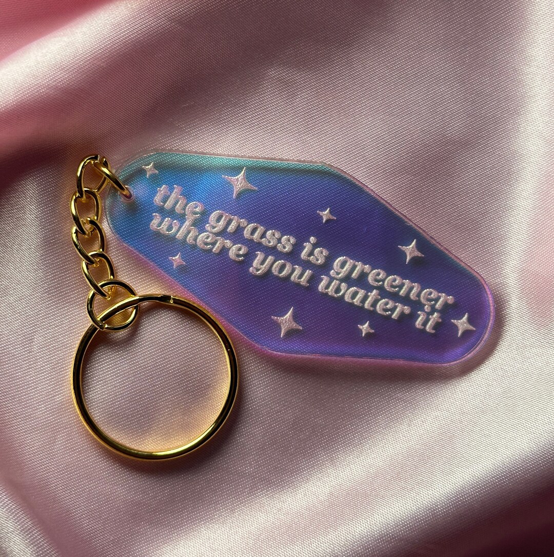 The Grass is Greener Where You Water It Iridescent Acrylic Motel ...