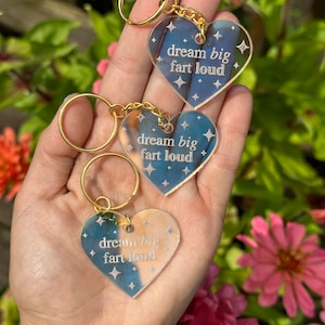 Dream Big, Fart Loud Iridescent Acrylic Keychain - Etsy