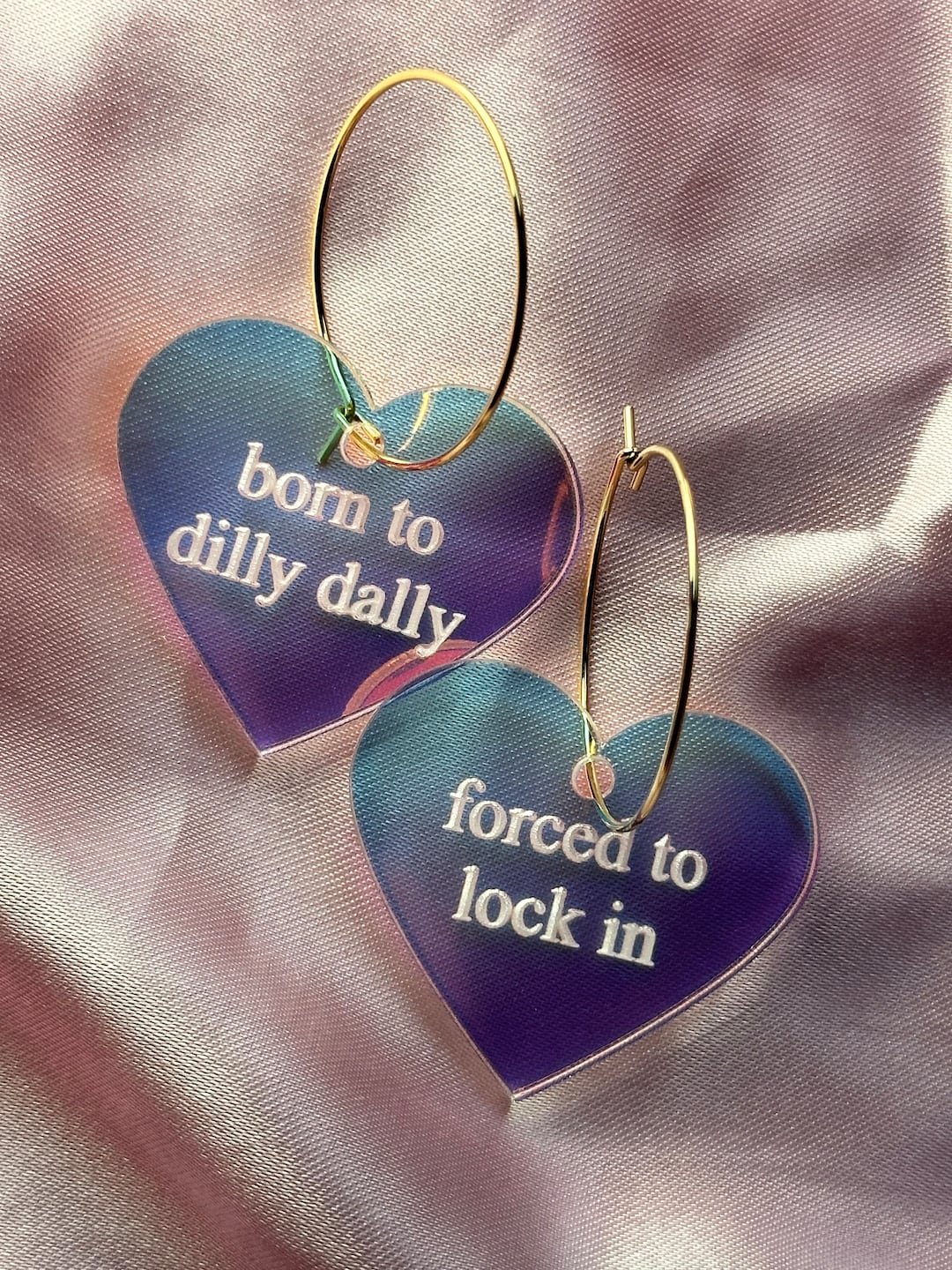 Iridescent Born to Dilly Dally Forced to Lock in Heart Hoop Earrings - Etsy