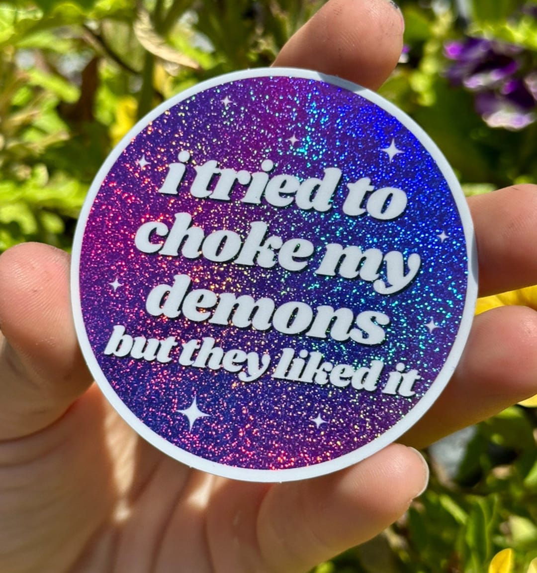 I Tried to Choke My Demons but They Liked It Circle Funny Sticker - Etsy