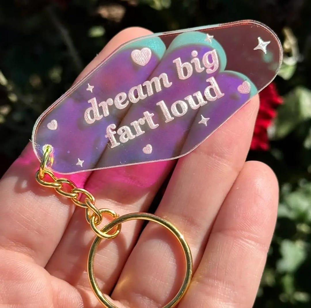 Iridescent Dream Big, Fart Loud Motel Keychain - Etsy