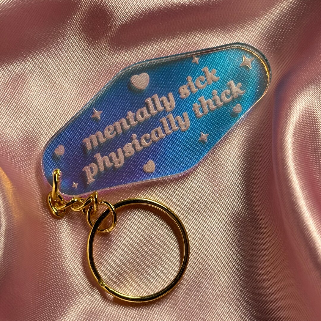 Iridescent Mentally Sick Physically Thick Motel Keychain - Etsy