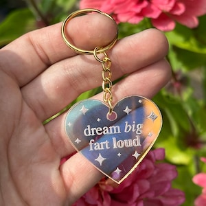 Dream Big, Fart Loud Iridescent Acrylic Keychain - Etsy