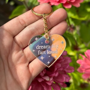 Dream Big, Fart Loud Iridescent Acrylic Keychain - Etsy