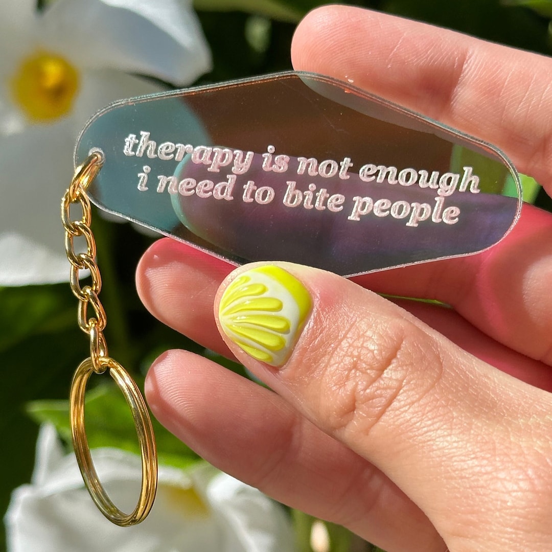 Therapy is Not Enough I Need to Bite People Iridescent Acrylic Motel ...
