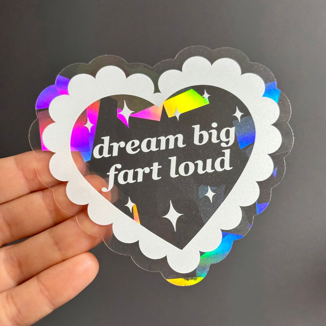 Dream Big Fart Loud Suncatcher Window Decal - Etsy