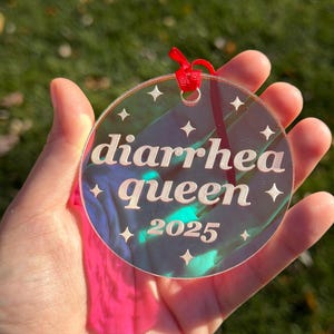 Diarrhea Queen 2025 Iridescent Acrylic Christmas Ornament - Etsy