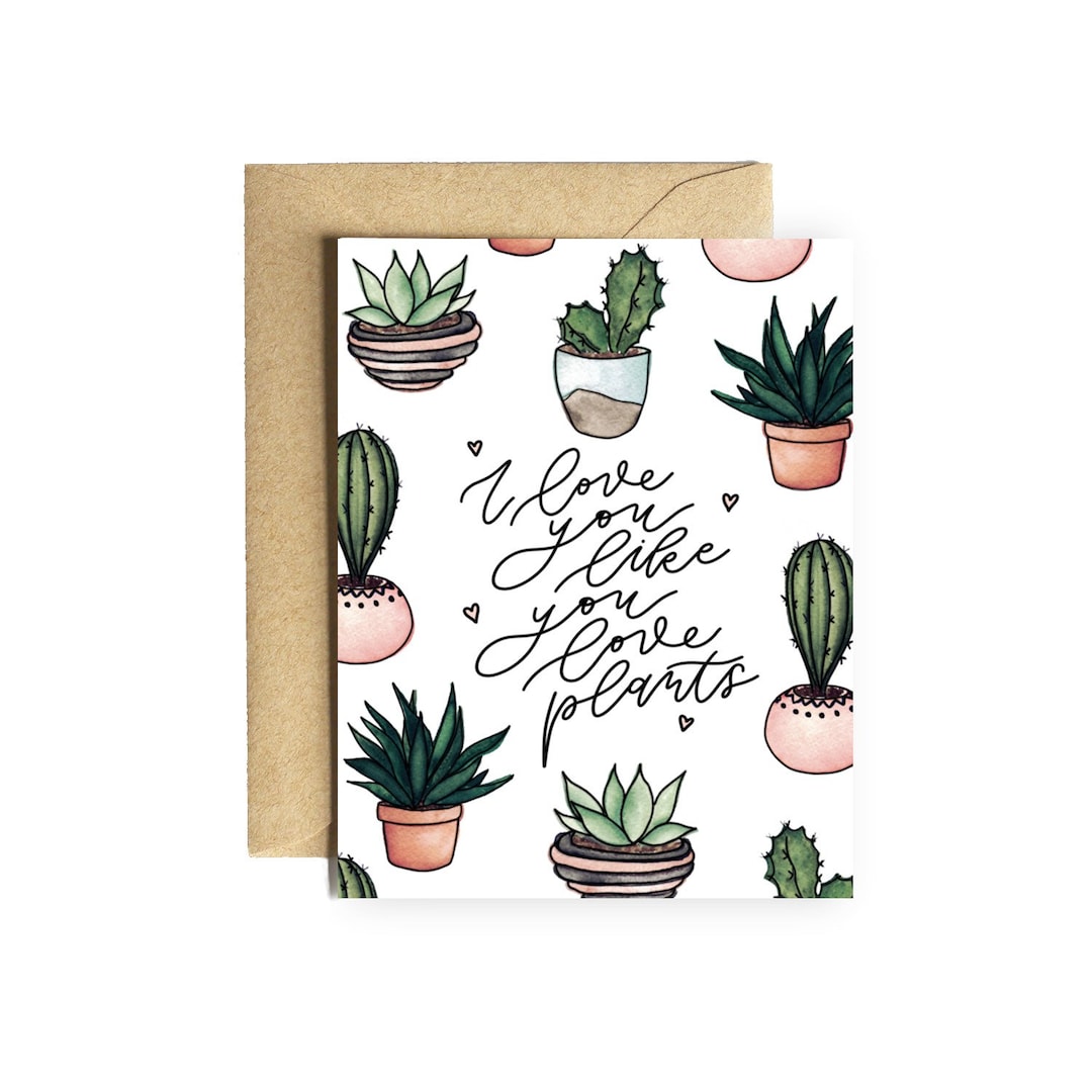 Plant Love Card "i Love You Like You Love Plants" Anniversary Valentine ...