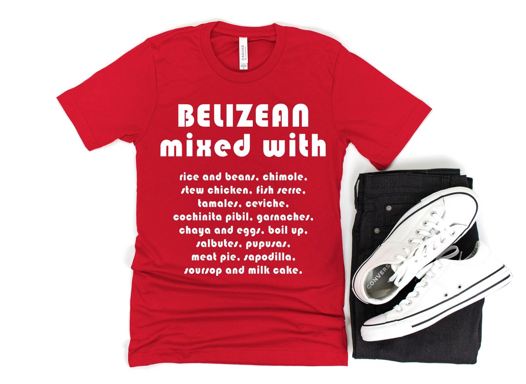 Belizean Shirt, Belizean Mixed With Unisex T-shirt, Belize Food Gift - Etsy
