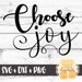 Choose Joy SVG, Joy Svg, Joyful Svg, Inspirational Svg, Svg Files, Be ...