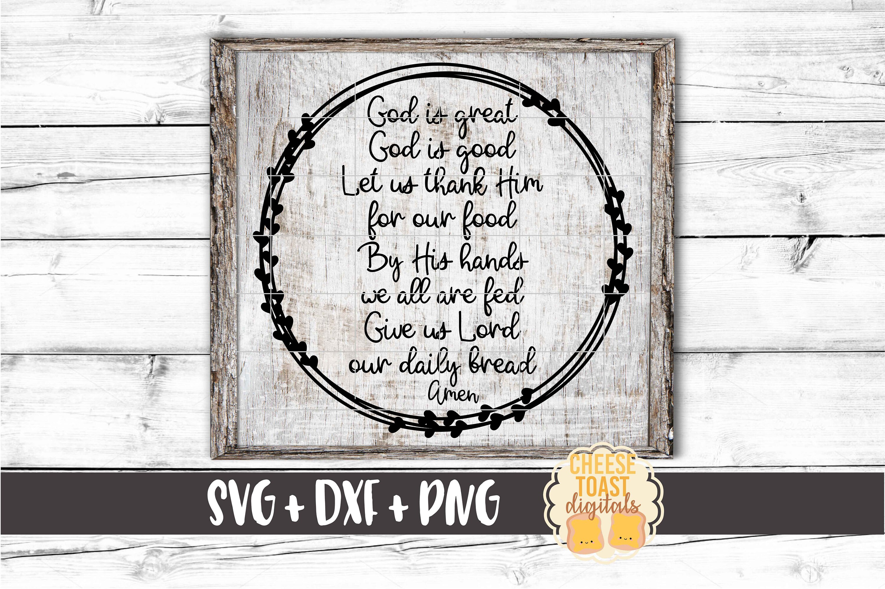 God is Great God is Good Let Us Thank Him for Our Food Svg - Etsy