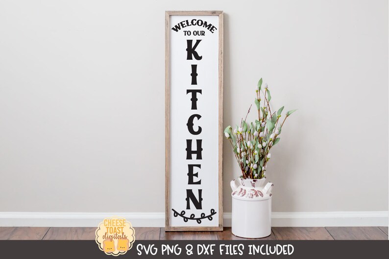 Welcome to Our Kitchen SVG PNG DXF Vertical Home Sign Svg | Etsy