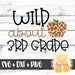 Wild About 3rd Grade SVG PNG DXF Cut Files, Leopard Print Apple, Third ...