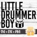 Little Drummer Boy Svg, Christmas Svg, Kid's Christmas Svg, Toddler Boy ...