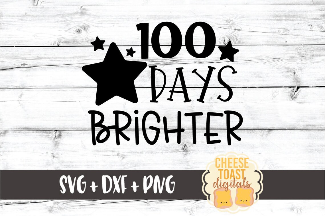 100 Days Brighter SVG PNG DXF Cut Files 100 Days Shirt Star - Etsy