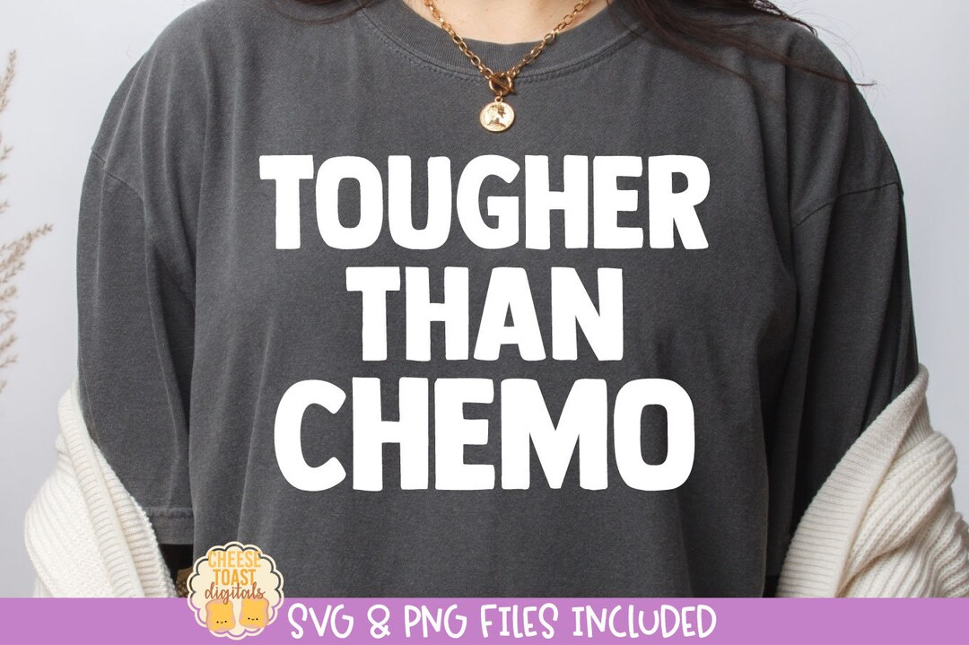 Tougher Than Chemo SVG, Cancer Svg, Chemo Shirt, Chemotherapy, Cancer ...