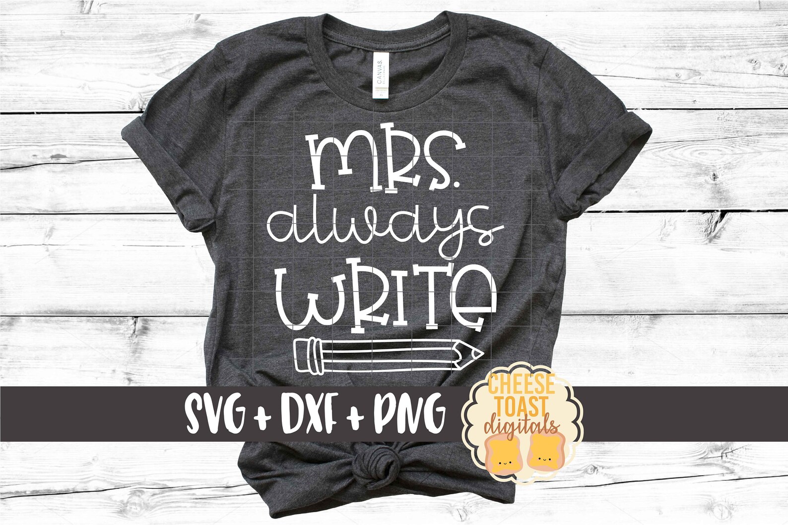 Mrs Always Write SVG PNG DXF Cut Files, Funny Teacher Shirt, Teacher ...