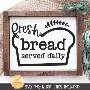 Fresh Bread Served Daily SVG, Funny Quote, Bakery, Kitchen, Bread Loaf ...