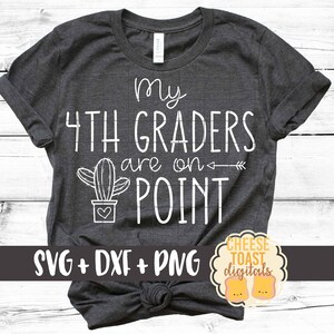 My 4th Graders Are on Point SVG PNG DXF Cut Files, Cactus, Back to ...