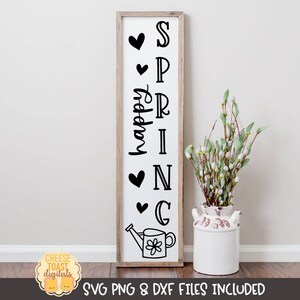 Happy Spring, Spring Vertical Porch Sign SVG PNG DXF, Decor, Porch Sign ...