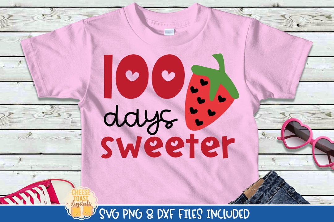 100 Days Sweeter SVG PNG DXF Cut Files, Funny 100th Day of School Shirt ...