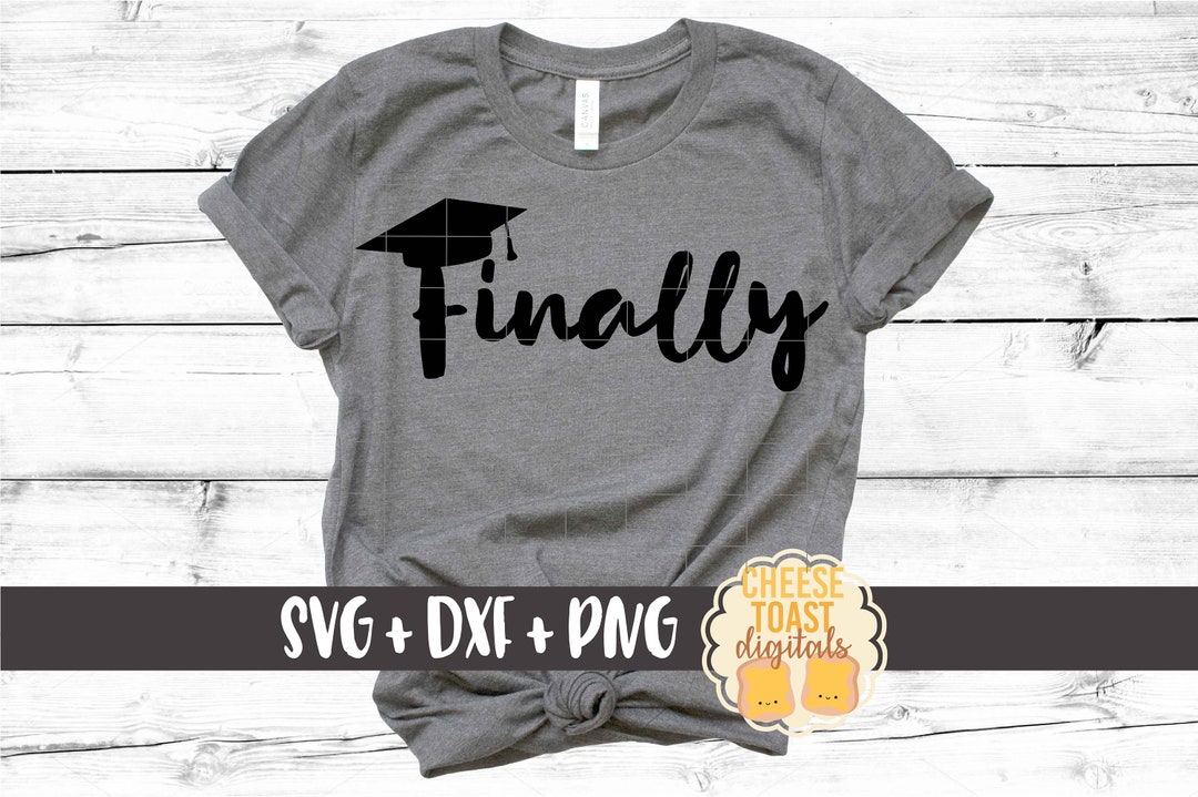Finally Svg Grad Svg Graduation Cap Svg Graduation Svg - Etsy