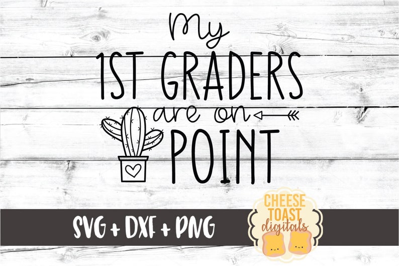 My 1st Graders Are on Point SVG PNG DXF Cut Files, Cactus, Back to ...