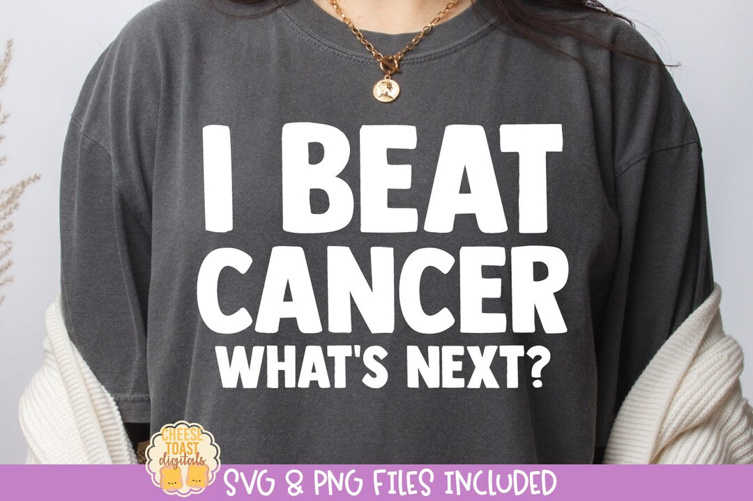 I Beat Cancer SVG, Cancer Svg, Chemo Shirt, Chemotherapy, Cancer PNG ...