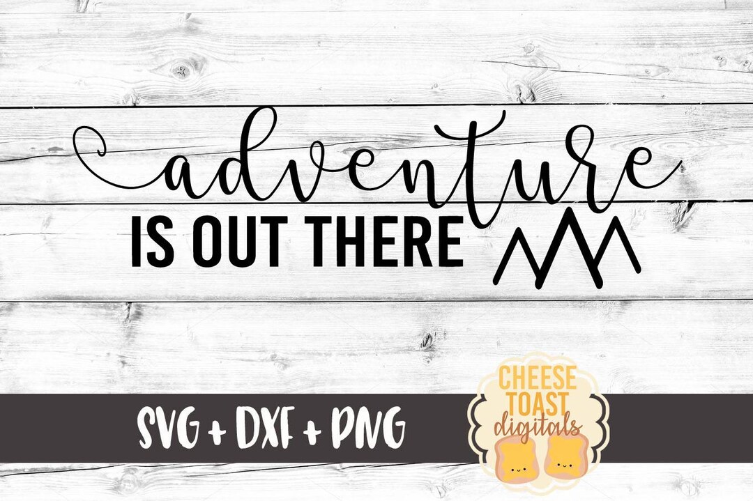 Adventure is Out There SVG, Adventure Svg, Outdoor Svg, Travel Svg ...