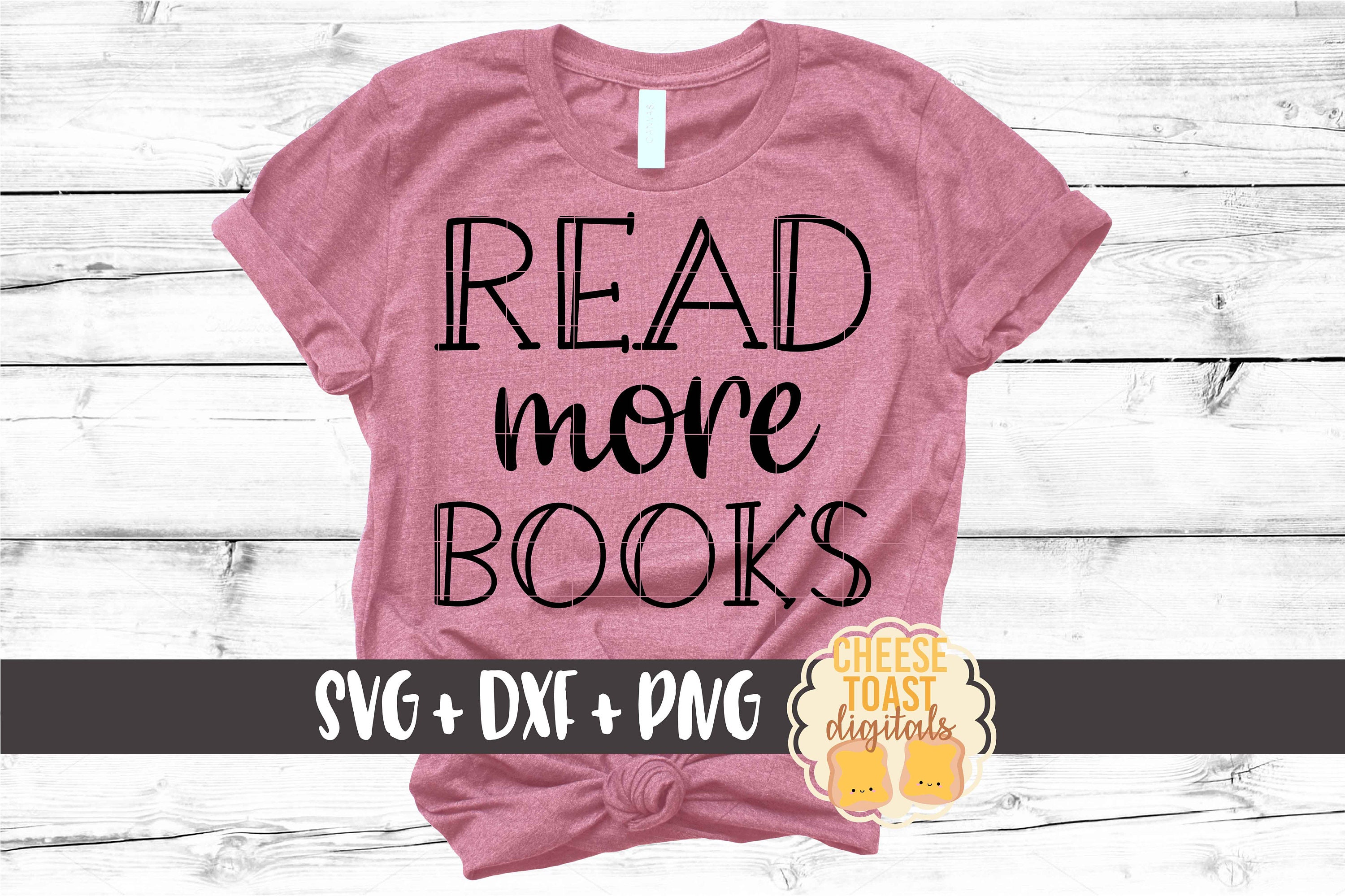 Read More Books SVG PNG DXF Cut Files Book Svg Book Lover | Etsy