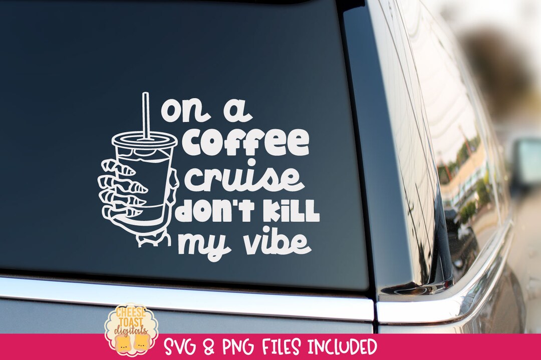 On A Coffee Cruise Svg, Coffee Car Decal SVG, Iced Coffee Car Sticker ...