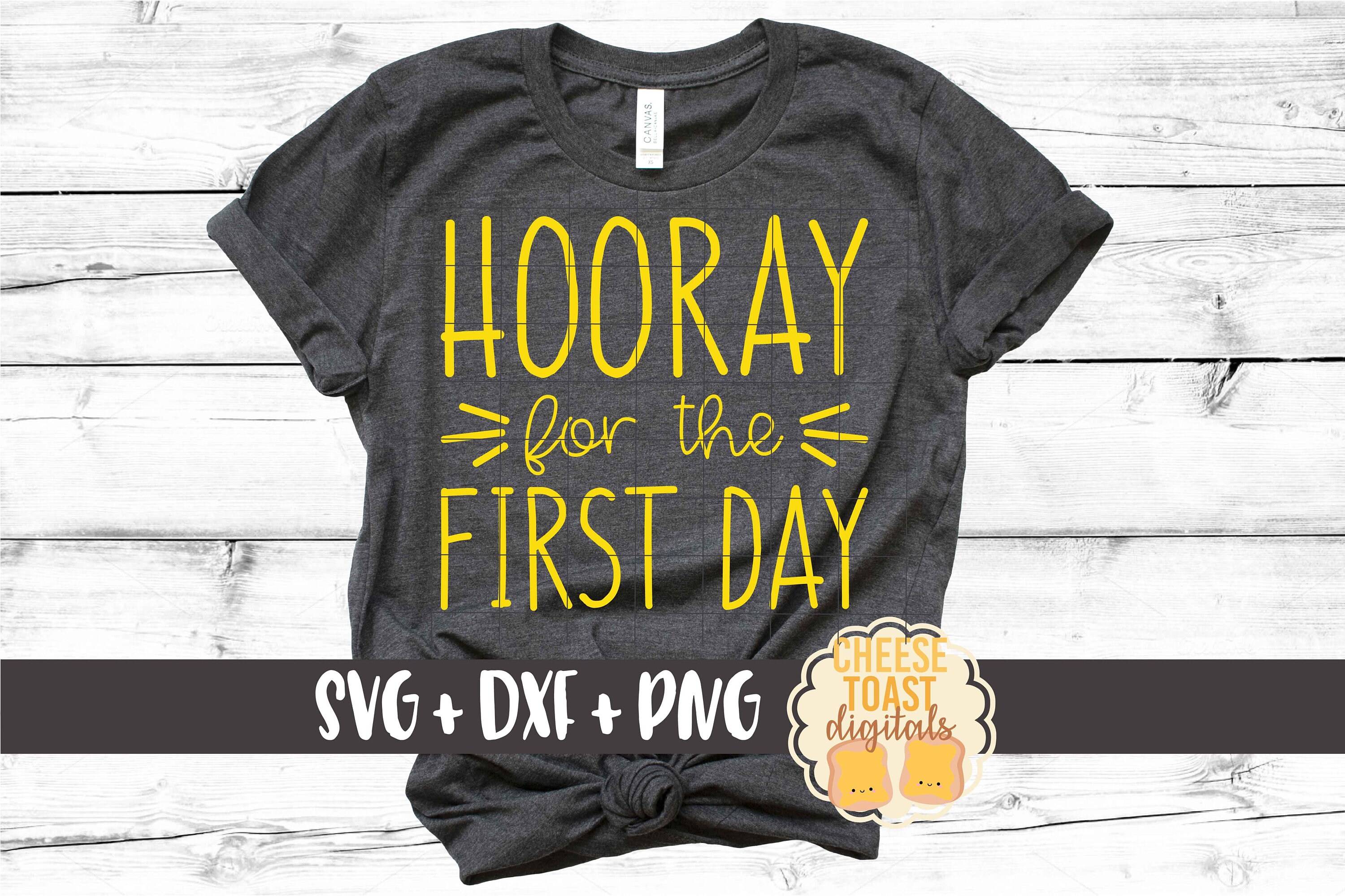 Hooray for the First Day SVG PNG DXF Cut Files Back to School - Etsy