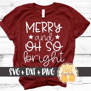 Merry and Oh so Bright SVG PNG DXF Cut Files, Women's Christmas Shirt ...