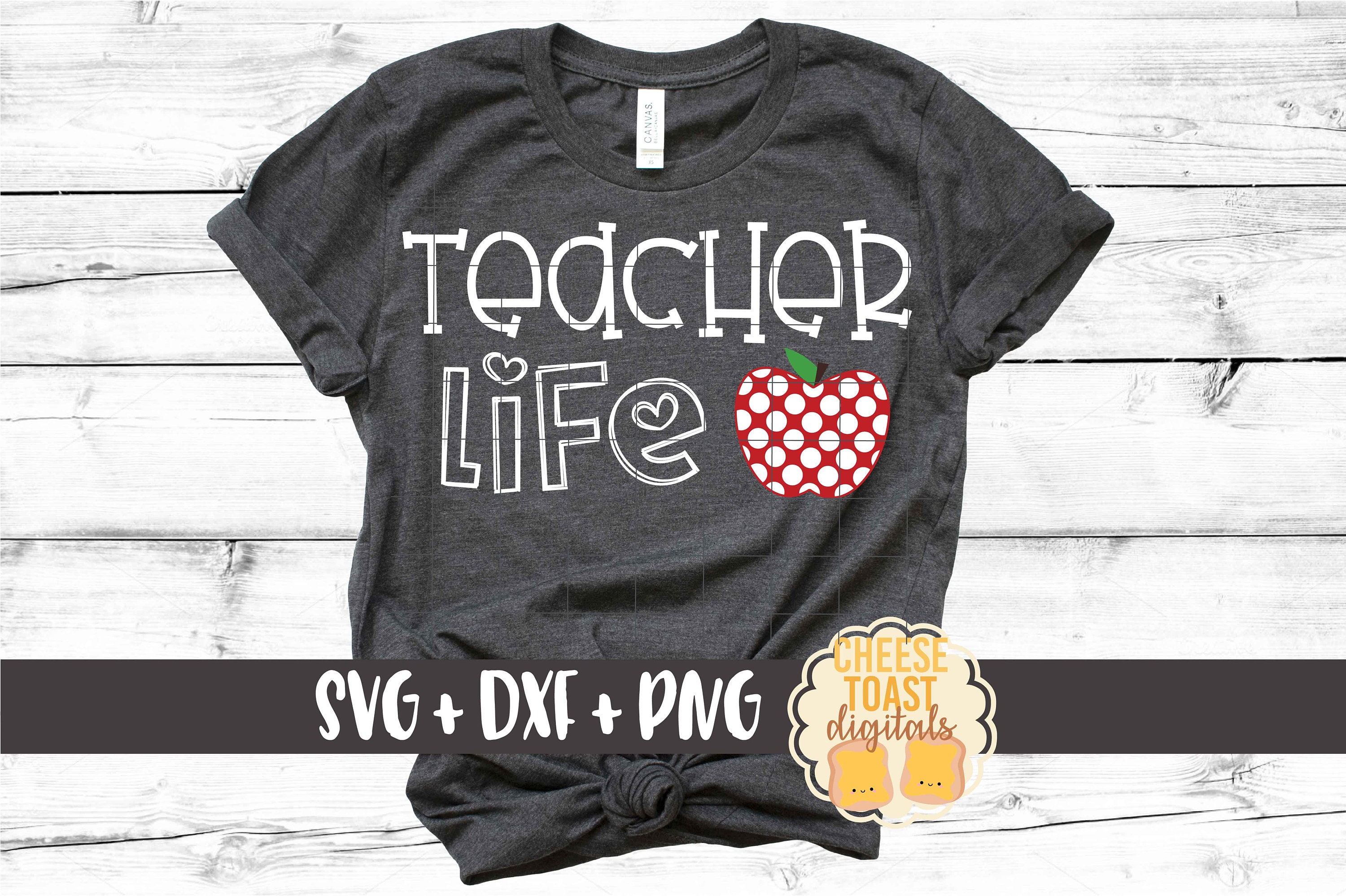Teacher Life SVG PNG DXF Cut Files, Teacher Shirt, Polka Dot Apple ...