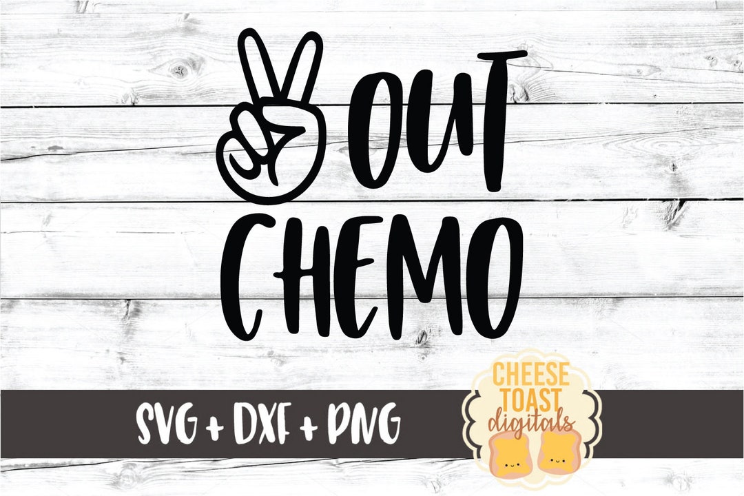 Peace Out Chemo SVG PNG DXF Cut Files, Cancer Svg, Chemo Shirt ...