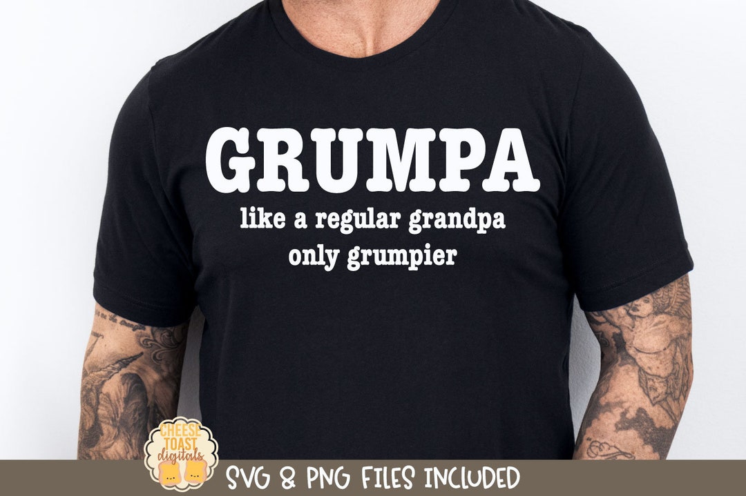 Grumpa Svg, Grandpa SVG, Funny Grandparent Shirt, Father's Day PNG ...