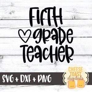 Fifth Grade Teacher SVG PNG DXF Cut Files, Teacher Shirt, 5th Grade Svg ...