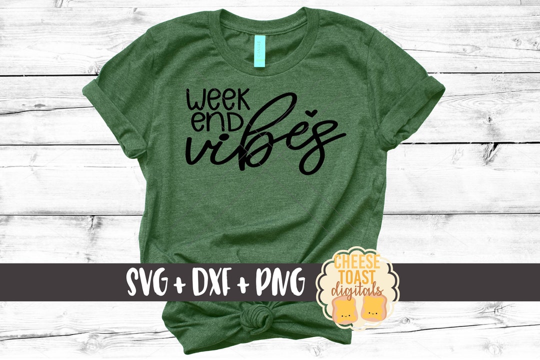 Weekend Vibes SVG, Weekend Svg, Party Svg, Ready for the Weekend, Svg ...