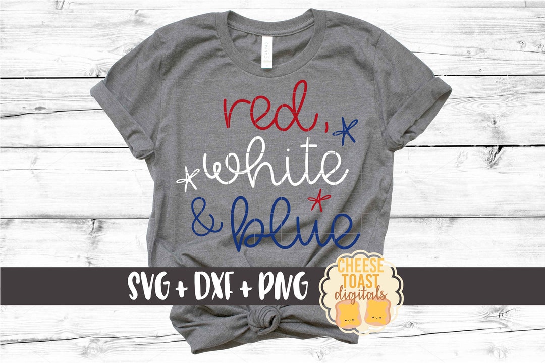 Red White and Blue SVG PNG DXF Cut Files, Fourth of July Shirt ...