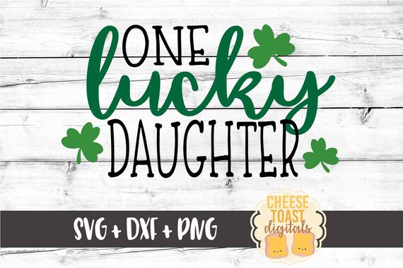 One Lucky Daughter Svg St. Patrick's Day Svg Shamrock - Etsy