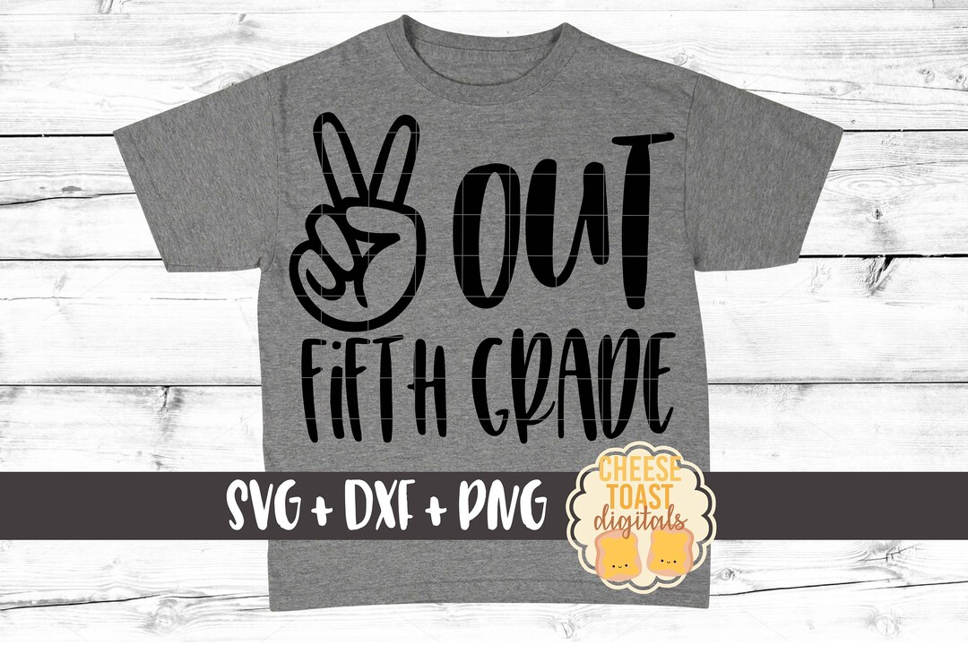 Peace Out Fifth Grade, End of School Svg, Last Day of Fifth Grade Svg ...