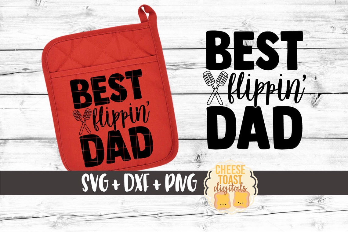 Best Flippin' Dad SVG PNG DXF Cut Files, Dad Pot Holder Svg, Grill Oven ...