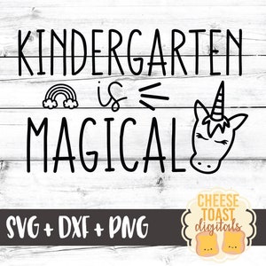 Kindergarten is Magical SVG PNG DXF Cut Files, Back to School Shirt ...