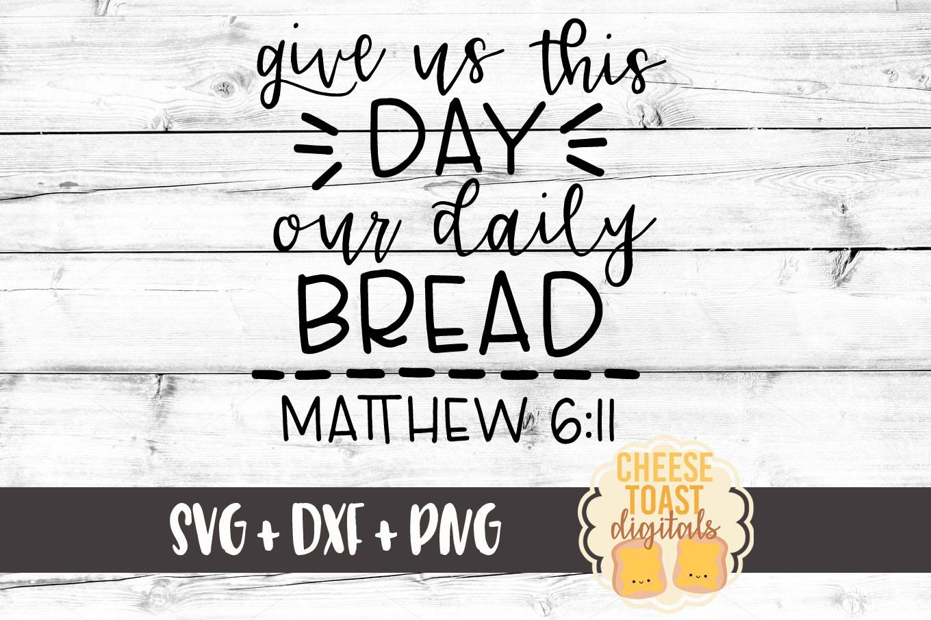 Give Us This Day Our Daily Bread Svg Matthew 6:11 Lord's - Etsy